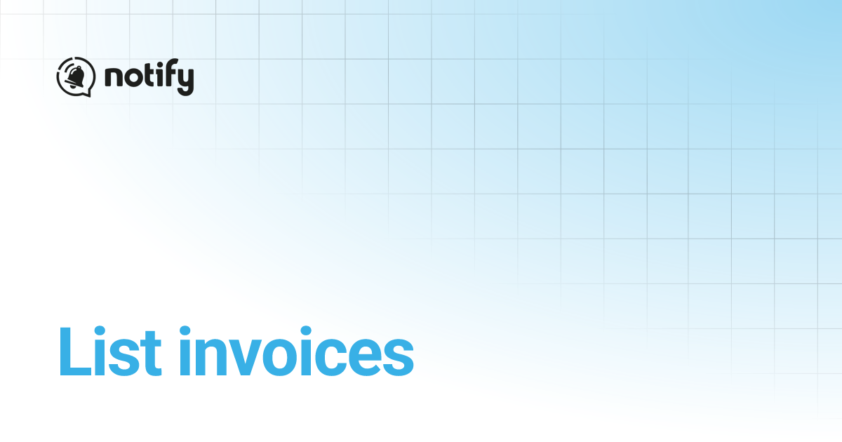 List invoices | Notify